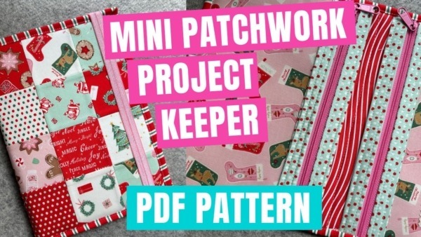MINI Patchwork Project Keeper PDF Pattern – Tiger Lily Designs